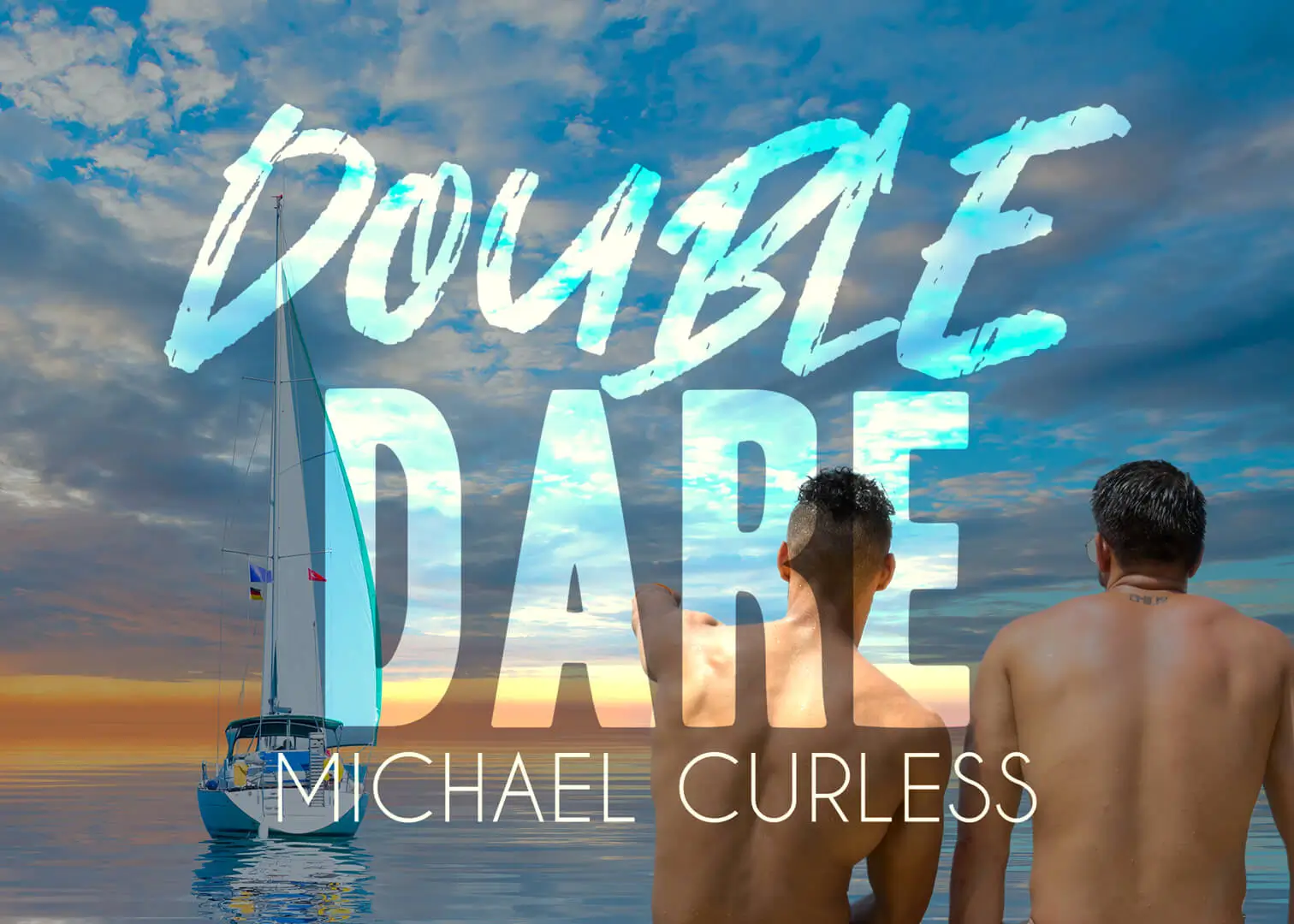 Gay Romance Novels: The Double Dare Trilogy, Michael Curless